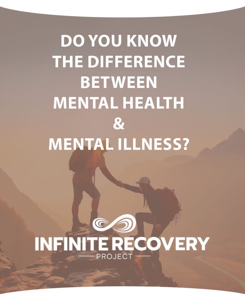 Mental Health vs.Mental Illness: Not the same thing